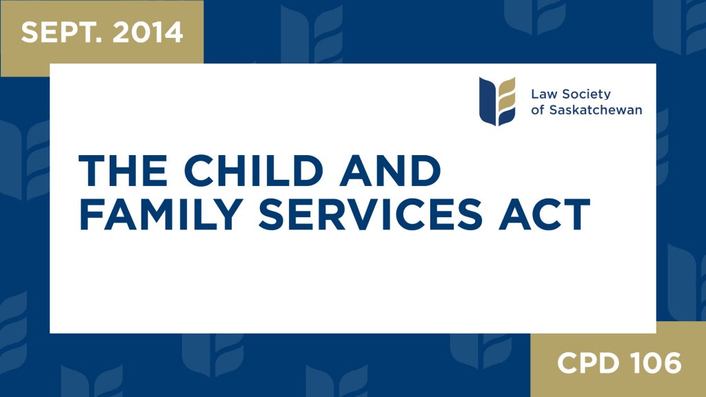 CPD 106 – The Child and Family Services Act